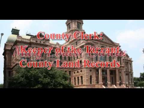 County Clerk: Keeper of the Tarrant County Land Records