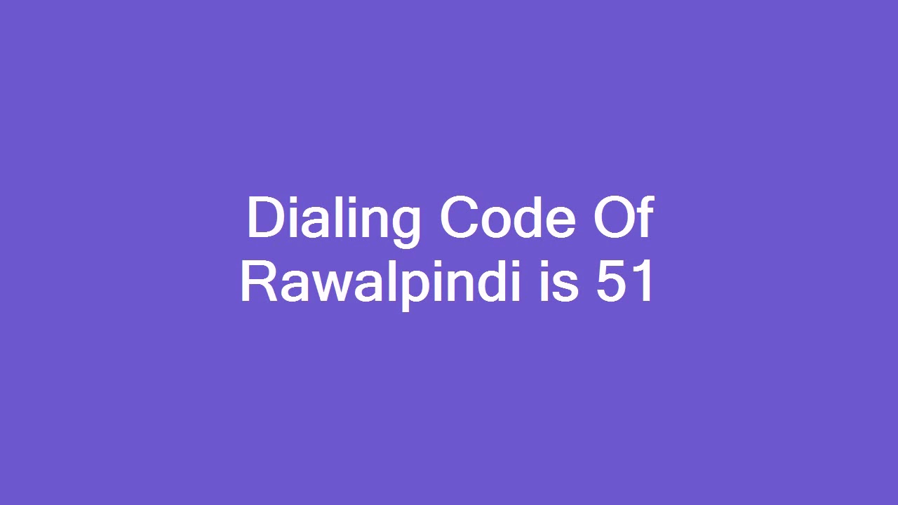 Dialing Code Of Rawalpindi is 51