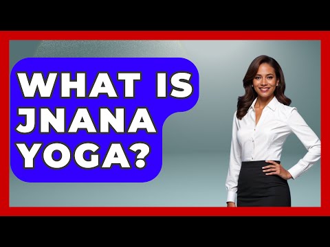 What Is Jnana Yoga? - Hindu Enlightenment Journey