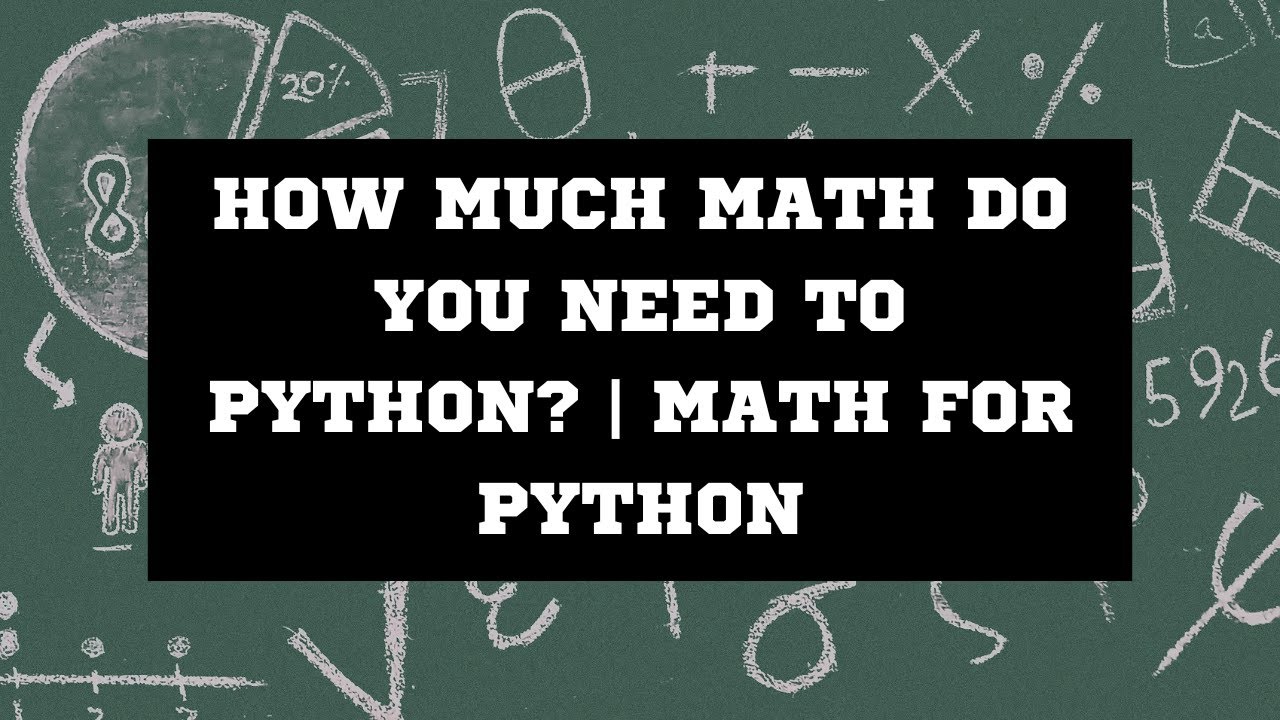How Much Math Do You Need for Python? | Math for Python