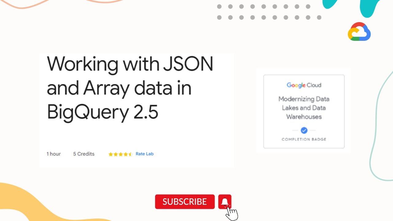 Working with JSON and Array data in BigQuery 2.5 | Qwiklabs | Data Engineer Learning path