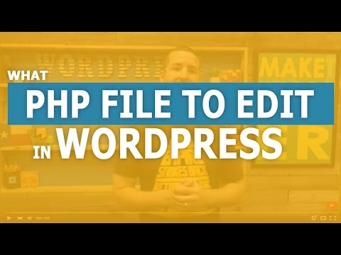 What PHP file to Edit in WordPress?