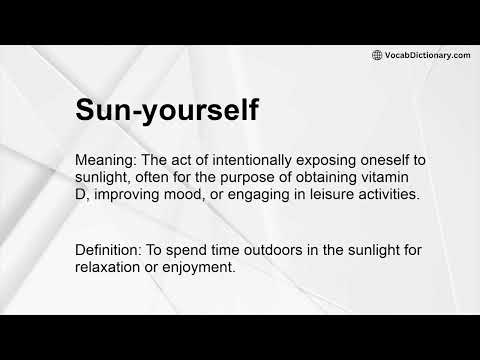 Sun-yourself Meaning