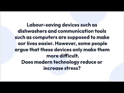 IELTS Essay Topic - Modern Technology: Stress Reliever or Amplifier?