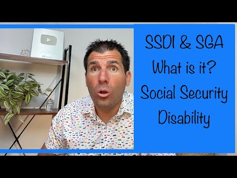 SSDI & SGA - What is it? Why it’s so Important for Social Security Disability