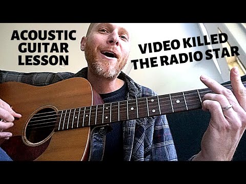 Acoustic Guitar Lesson - Video Killed the Radio Star - Arranged in G