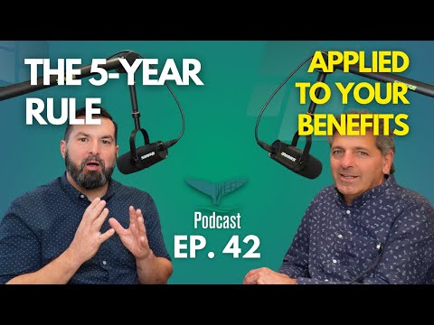 The 5 Year Rule Applied to Your Benefits