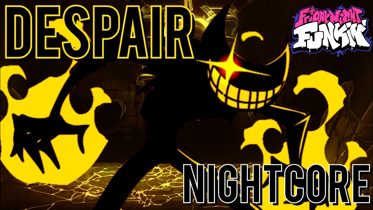 Despair (Nightcore) | Friday Night Funkin' Vs Bendy | Indie Cross