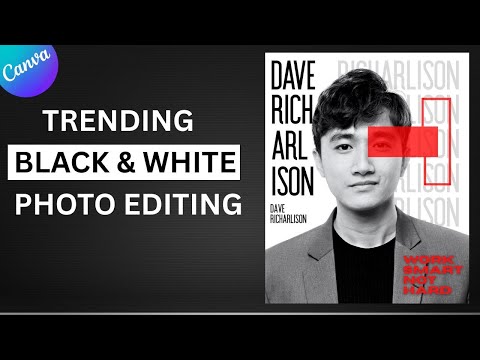 Trending Black & White Photo Editing in Canva | Step-by-Step Tutorial