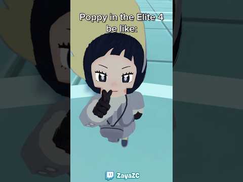 POPPY IN THE ELITE 4 BE LIKE 😂