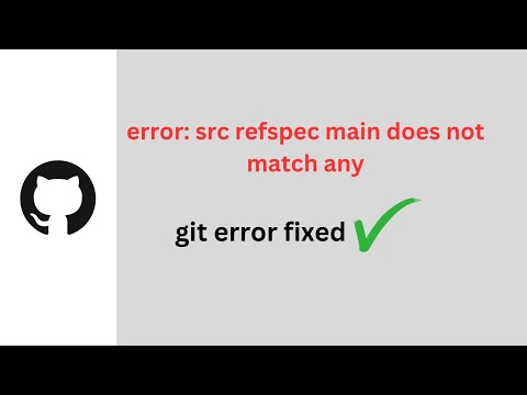 Fixed Git Error || src refspec main does not match any || git issue fixed