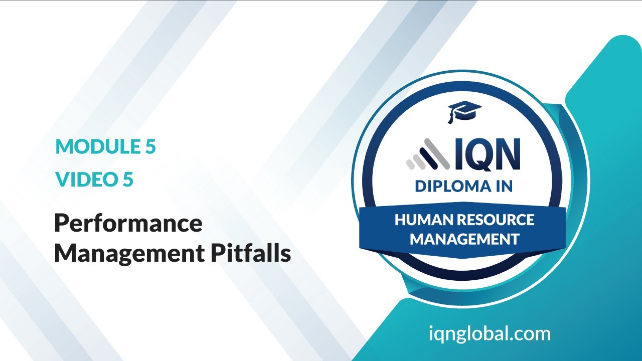 Module 5 - Video 5 - Performance Management Pitfalls