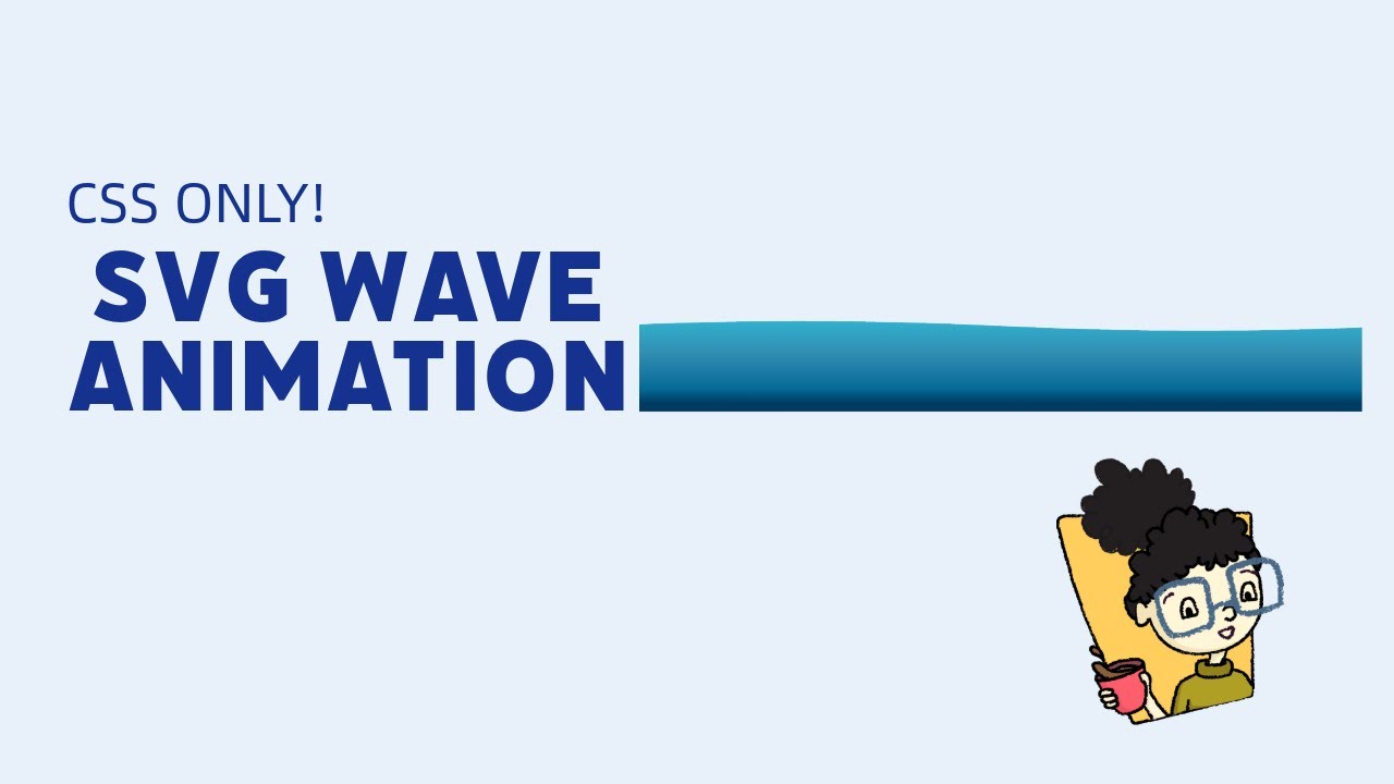 CSS ONLY! SVG Wave Animation- create website, sections,loaders,flask etc