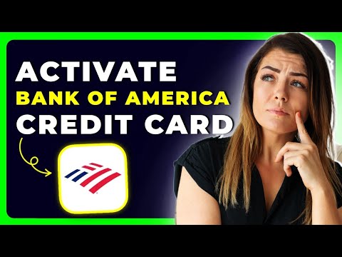 How to Activate Bank of America Credit Card | Quick & Secure Guide (2025) 💳🏦