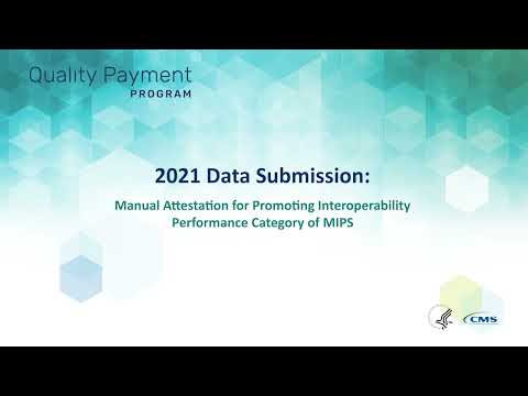 2021 Data Submission: Manual Attestation for Promoting Interoperability Performance Category of MIPS
