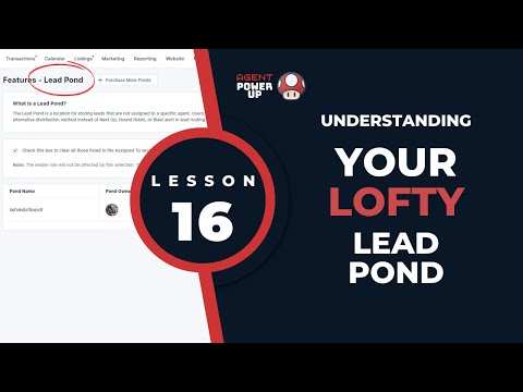 Lesson 16: Understanding the Lead Pond in Lofty CRM | Agent Power Up