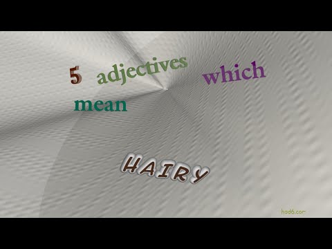 hairy - 8 adjectives similar to hairy (sentence examples)