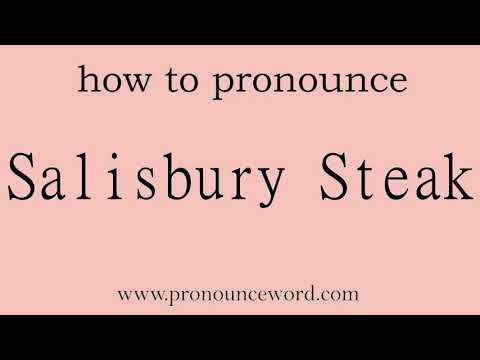 Salisbury Steak. How to pronounce Salisbury Steak in english (correct!). Start with S. Learn from