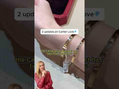 2 major updates on Cartier Love bracelet #jewelry #cartierlovebracelet #cartier