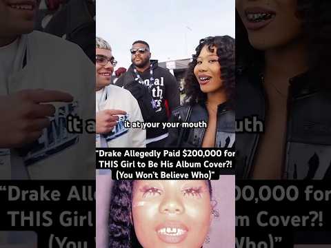 “Drake Allegedly Paid $200,000 for THIS Girl to Be His Album Cover?! (You Won’t Believe Who)”