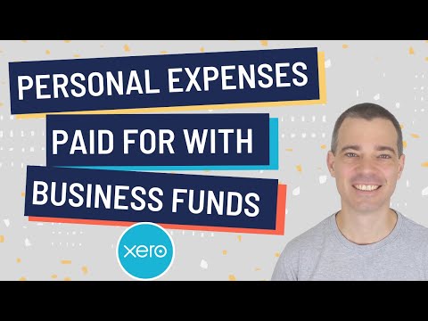 Xero - How to Account for Personal Expenses Paid for with Business Funds