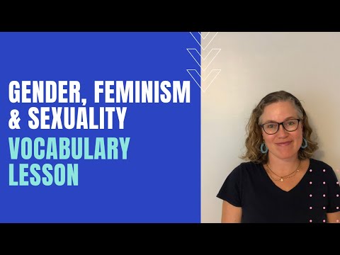 Gender, Feminism & Sexuality Vocabulary Lesson: Speaking with Steph