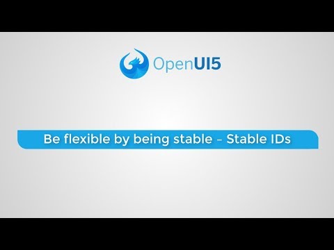 UI5 Best Practices and Tips: Be Flexible by Being Stable – Stable IDs