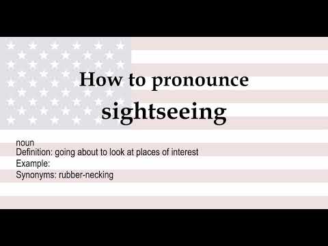 How to pronounce 'sightseeing' + meaning