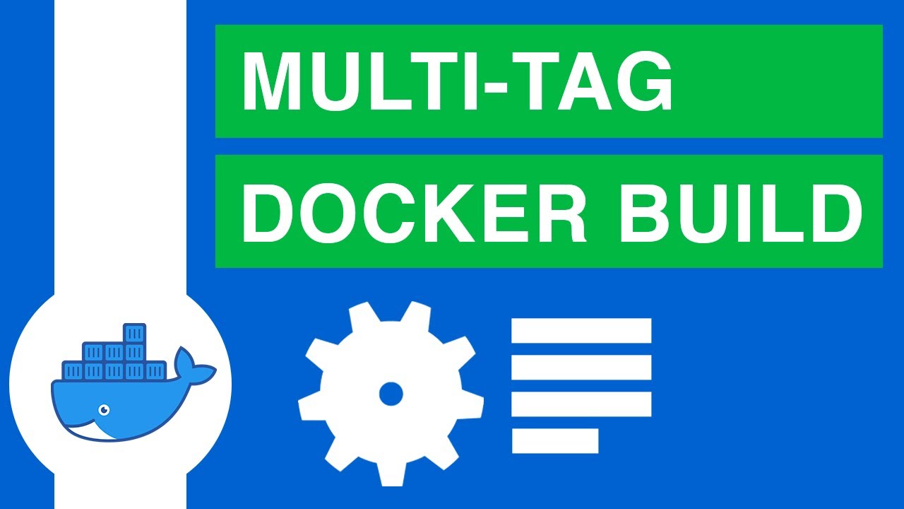 Multi-Tag Docker Hub Build From Github - Start to Finish - Docker Development Tips & Tricks