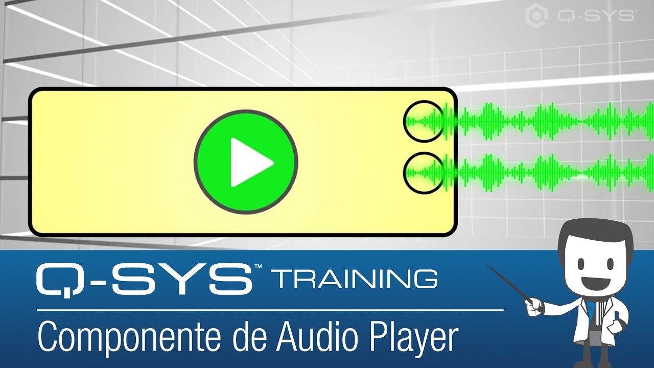 Q-SYS Level One Training  |  Audio Player (SP)