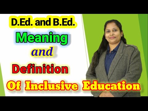 Meaning and Definition Of Inclusive Education in Hindi. समावेशी शिक्षा का अर्थ और परिभाषा