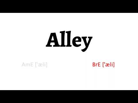 How to Pronounce alley in American English and British English
