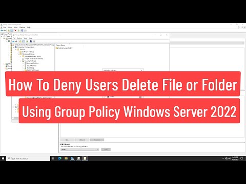 How To Deny Users Delete File or Folder Using Group Policy In Windows Server 2022