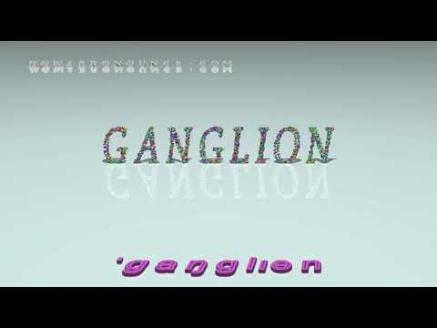 ganglion - pronunciation in British English (three voices / accents)