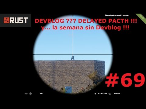 Steam Community :: Video :: Rust Devblog ??? Delayed Pacth y... la semana sin Devblog #69 ...