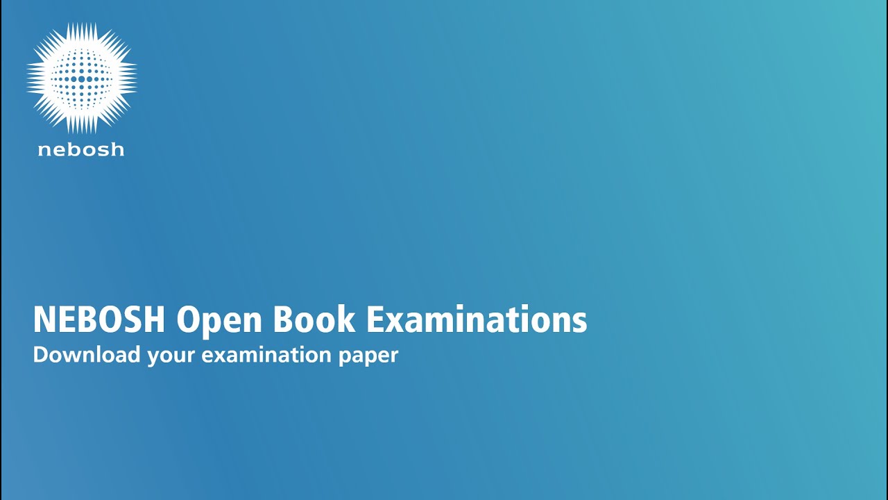 NEBOSH OBE: Download your examination paper, desktop