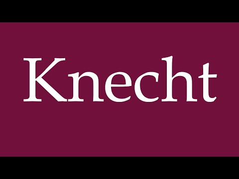 How to Pronounce ''Knecht'' (Servant) Correctly in German