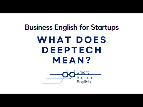 What is deeptech - Business English for startups
