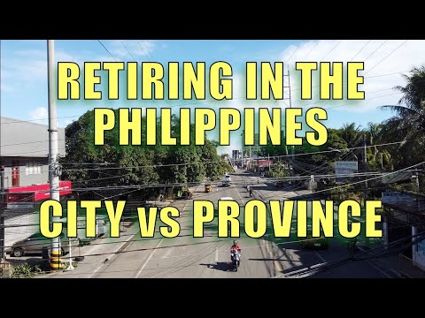 Retiring In The Philippines City vs Province.