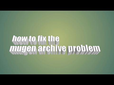 How to fix the mugen archive promblem