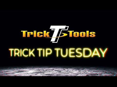 Trick Tip Tuesdays -Trick-Tools.com