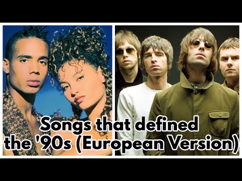 100 Songs That Defined the '90s (European Artists)