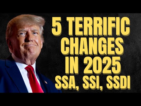 5 GREAT Changes For Social Security in 2025 | SSA, SSI, SSDI Payments