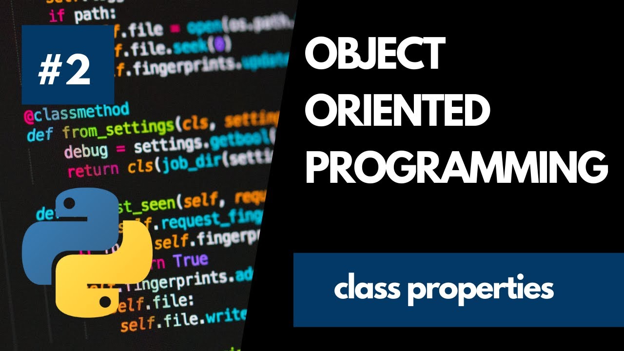 Object Oriented Programming In Python -2 Giving Properties to classes