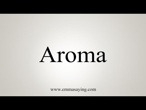 How To Say Aroma