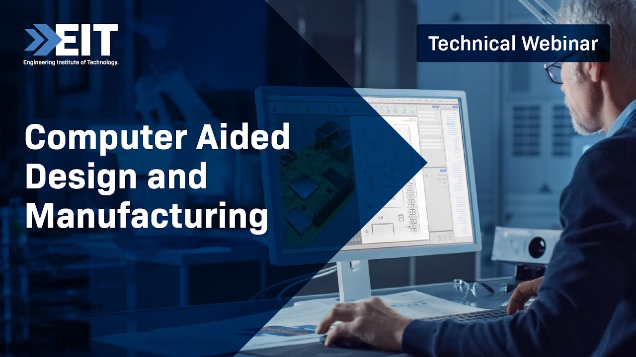 Computer Aided Design and Manufacturing
