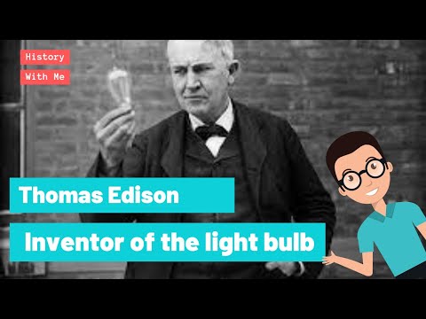 Thomas Edison - the inventor of the light bulb || For Kids || History with Me