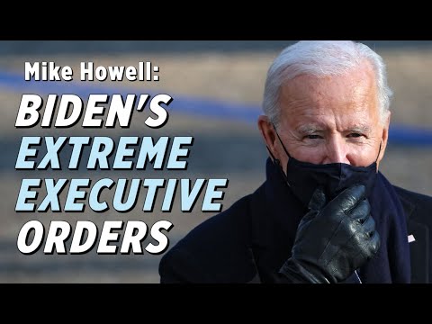 Biden's Extreme Executive Orders Will Harm Americans | Mike Howell on Breitbart Radio
