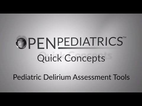 Pediatric Delirium Assessment Tools by C. Traube, K. Madden | OPENPediatrics