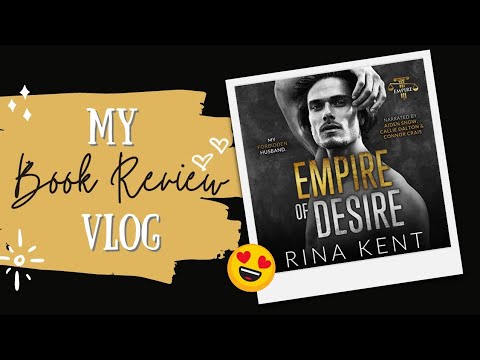 Empire of Desire By Rina Kent Book Review w/ Spoilers